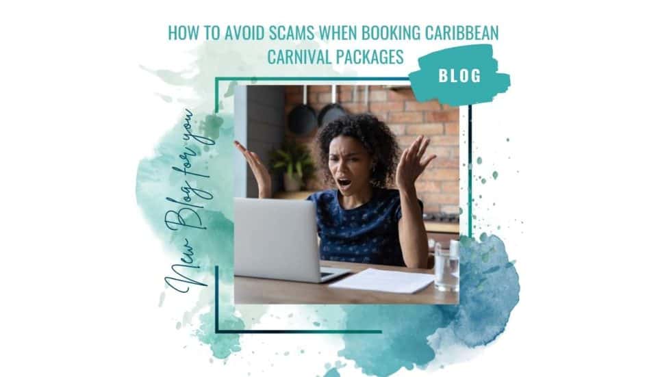 How to Avoid Scams When Booking Caribbean Carnival Packages